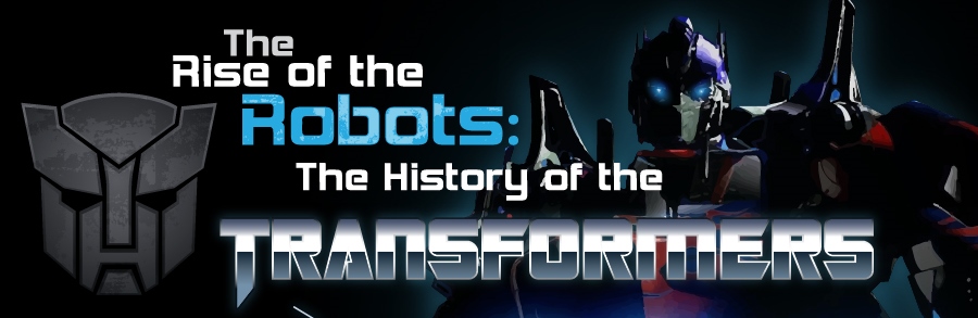 Rise of the Robots - The History of Transformers (Infographic)