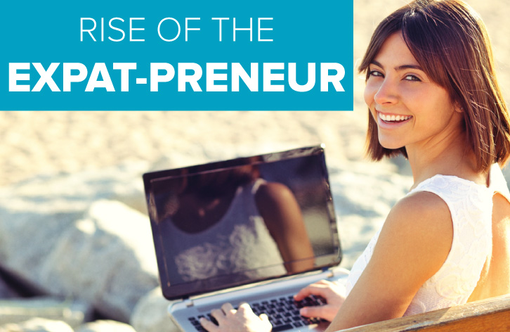 The Rise Of The Expat-Preneur - Joyenergizer